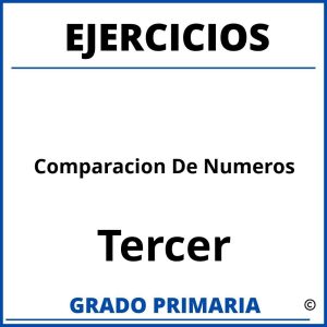 Ejercicios De Comparacion De Numeros Para Primer Grado