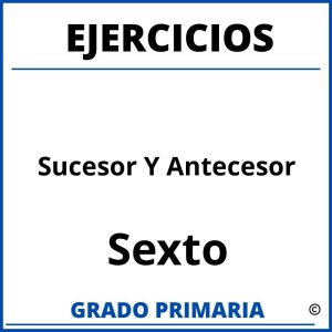 Ejercicios De Antecesor Y Sucesor Para Segundo Grado