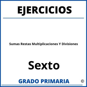 Ejercicios De Sumas Restas Multiplicaciones Y Divisiones Para Cuarto Grado