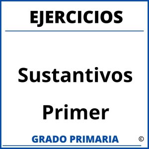 Ejercicios De Sustantivos Verbos Y Adjetivos Para Niños De Primer Grado
